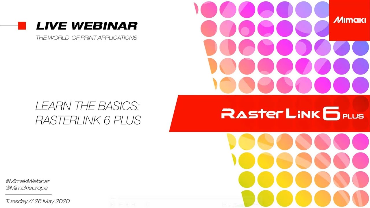 Rasterlink 6 Plus: Learn the Basics - Mimaki Europe